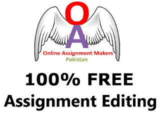 We Edit Your Assignments for FREE |Online Assignment Makers PK