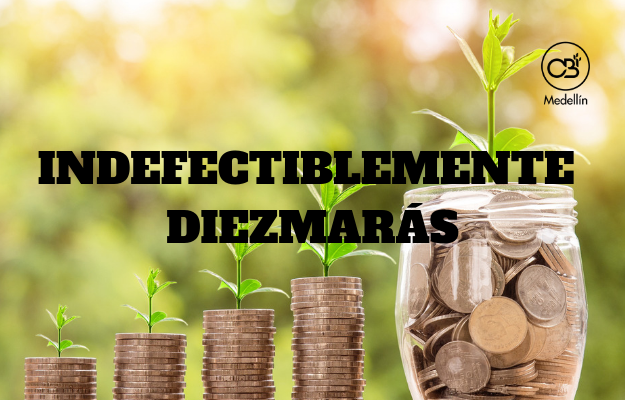 Indefectiblemente diezmarás - CBI Medellín