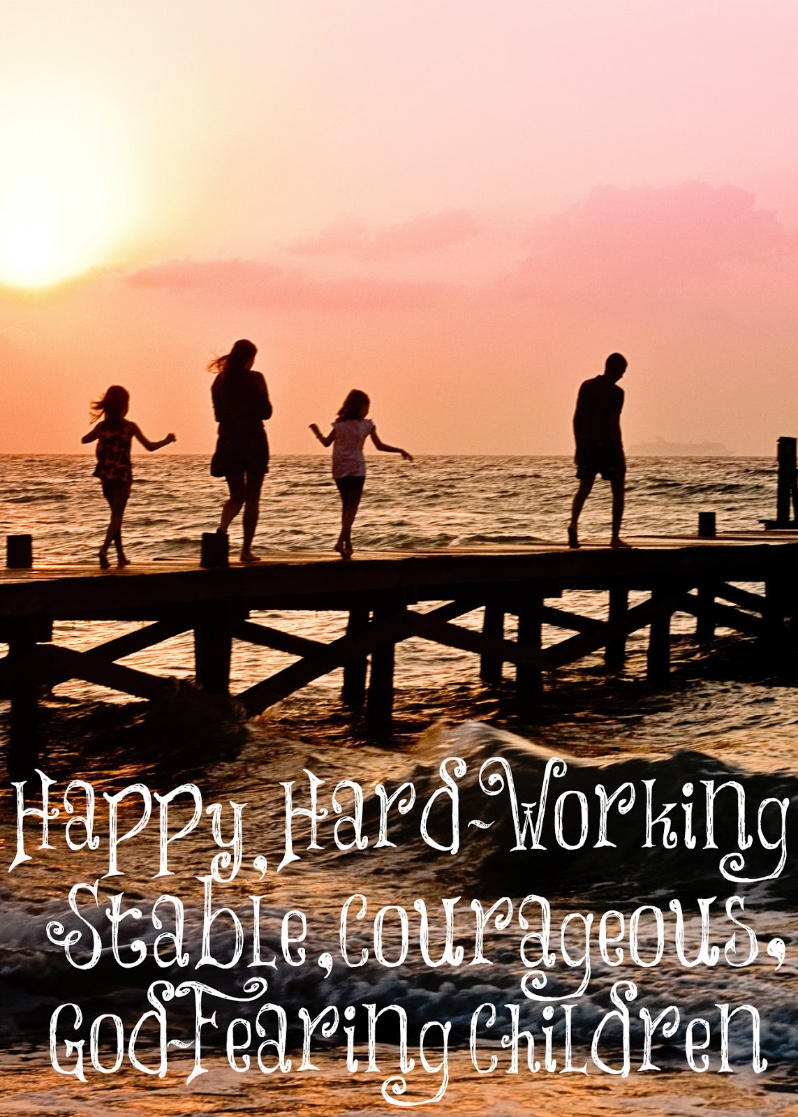 Always Learning: Happy, Hard-Working, Stable, Courageous, God-fearing ...