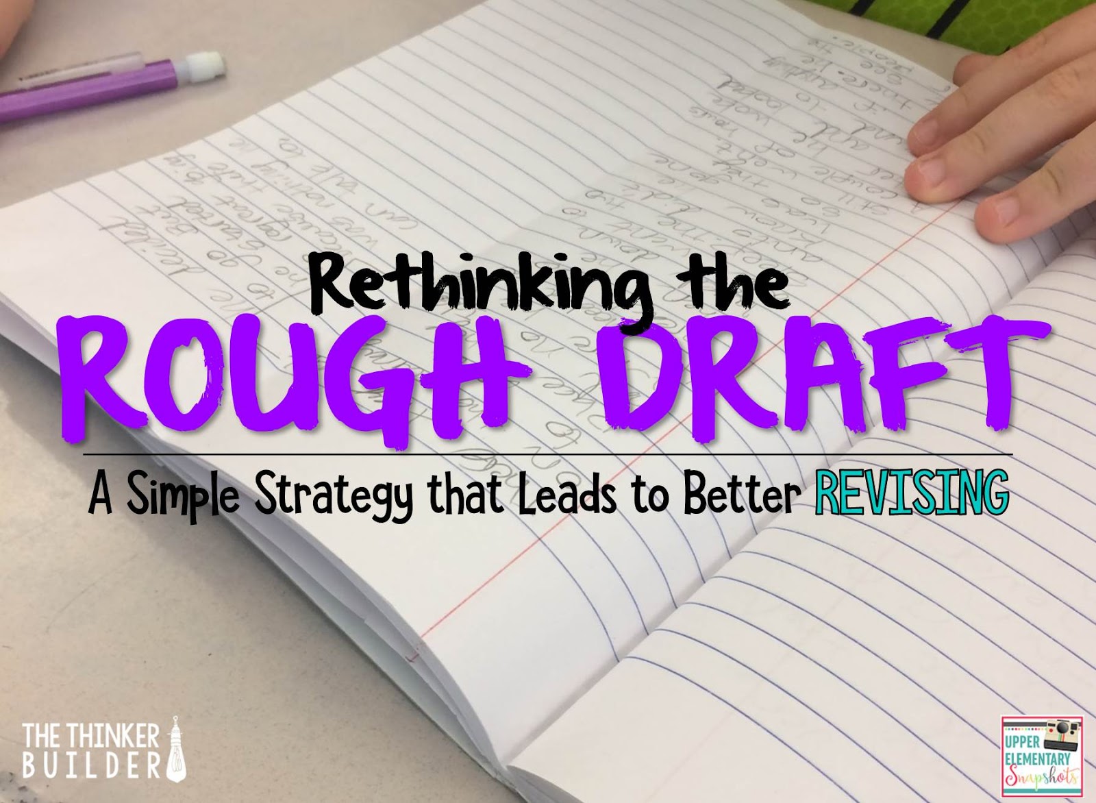 Rethinking the Rough Draft: A Simple Strategy that Leads to Better ...