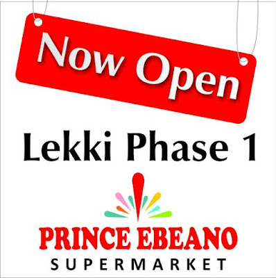 Prince Ebeano supermarket in Lekki Phase 1 is now open!