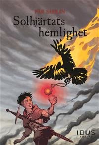 Skrivarbloggen Kim M. Kimselius: Boktips: Solhjärtats hemlighet av Pär Sahlin