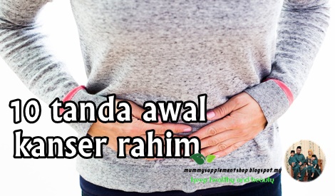 10 TANDA AWAL KANSER RAHIM, KESAN SEGERA SEBELUM SAMPAI PERINGKAT AKHIR