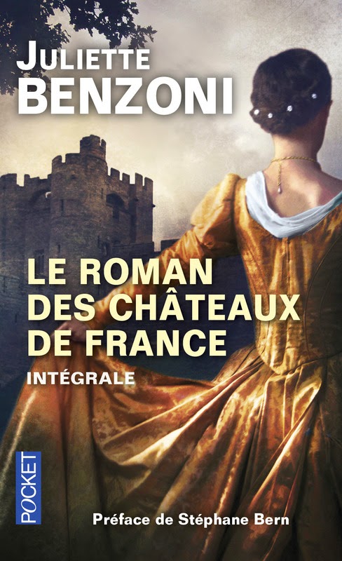 Nilles litteratur: Le Roman des Châteaux de France II - Juliette Benzoni
