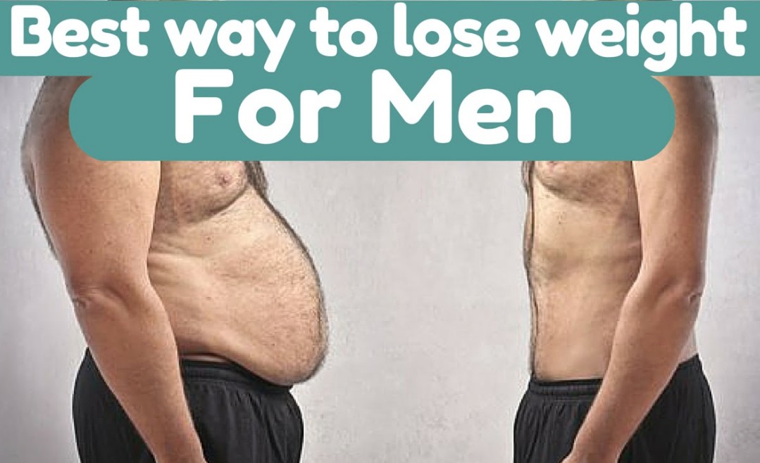 10 Tips And The Best Way To Lose Weight For Men