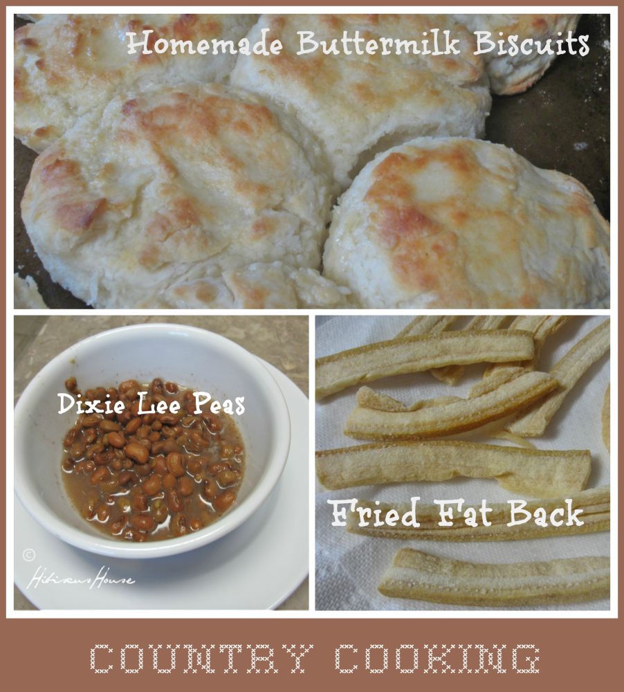 Hibiscus House: Southern Traditions: Fat Back, Homemade Biscuits ...