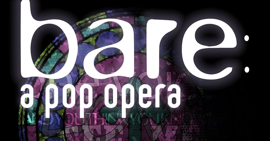 The Theatre Corner: Bare: A Pop Opera Review (minor plot spoilers)