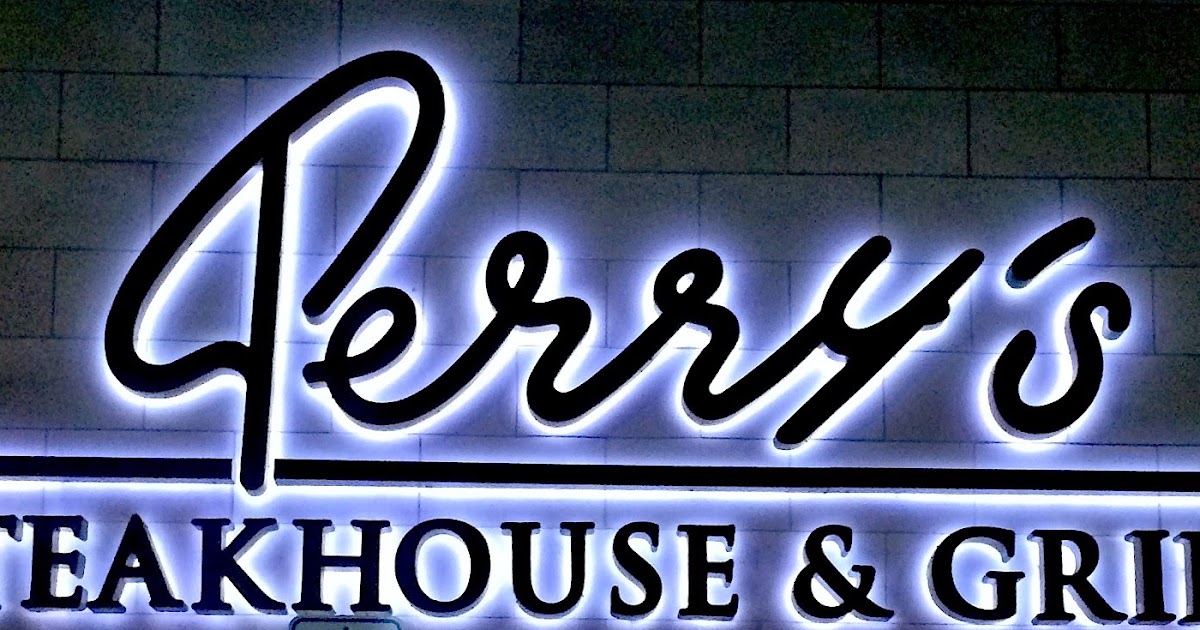 Livin The Good Life: Perry's Steakhouse and Grille