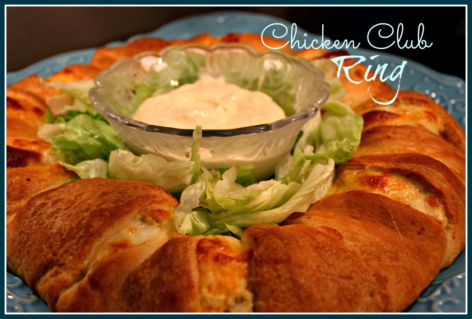 Sweet Tea and Cornbread: Chicken Club Ring!