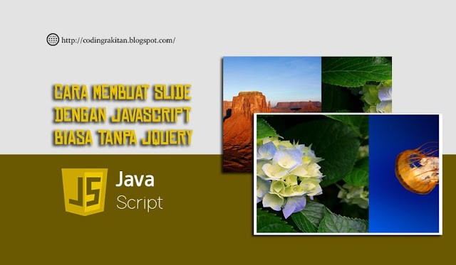 Cara Membuat Slide Dengan JavaScript Biasa Tanpa Jquery ~ CODING ...