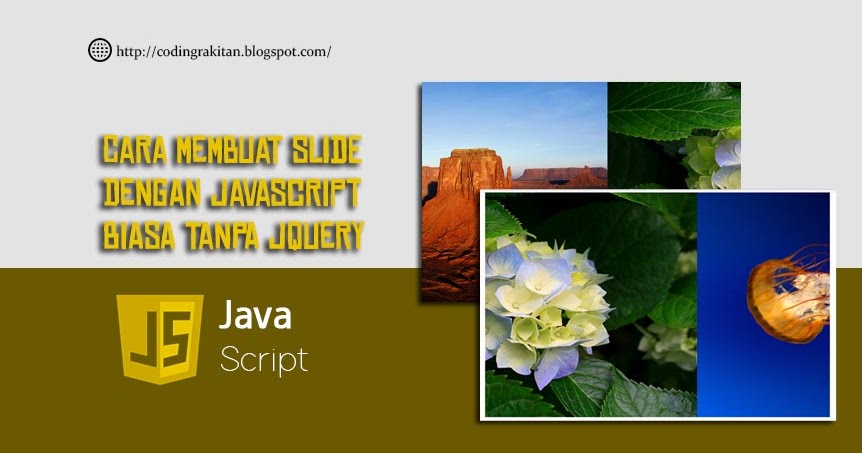 Cara Membuat Slide Dengan JavaScript Biasa Tanpa Jquery ~ CODING ...