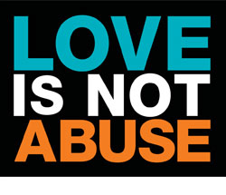 Jill Dahne's Blog: Love is Not Abuse: Love is Respect