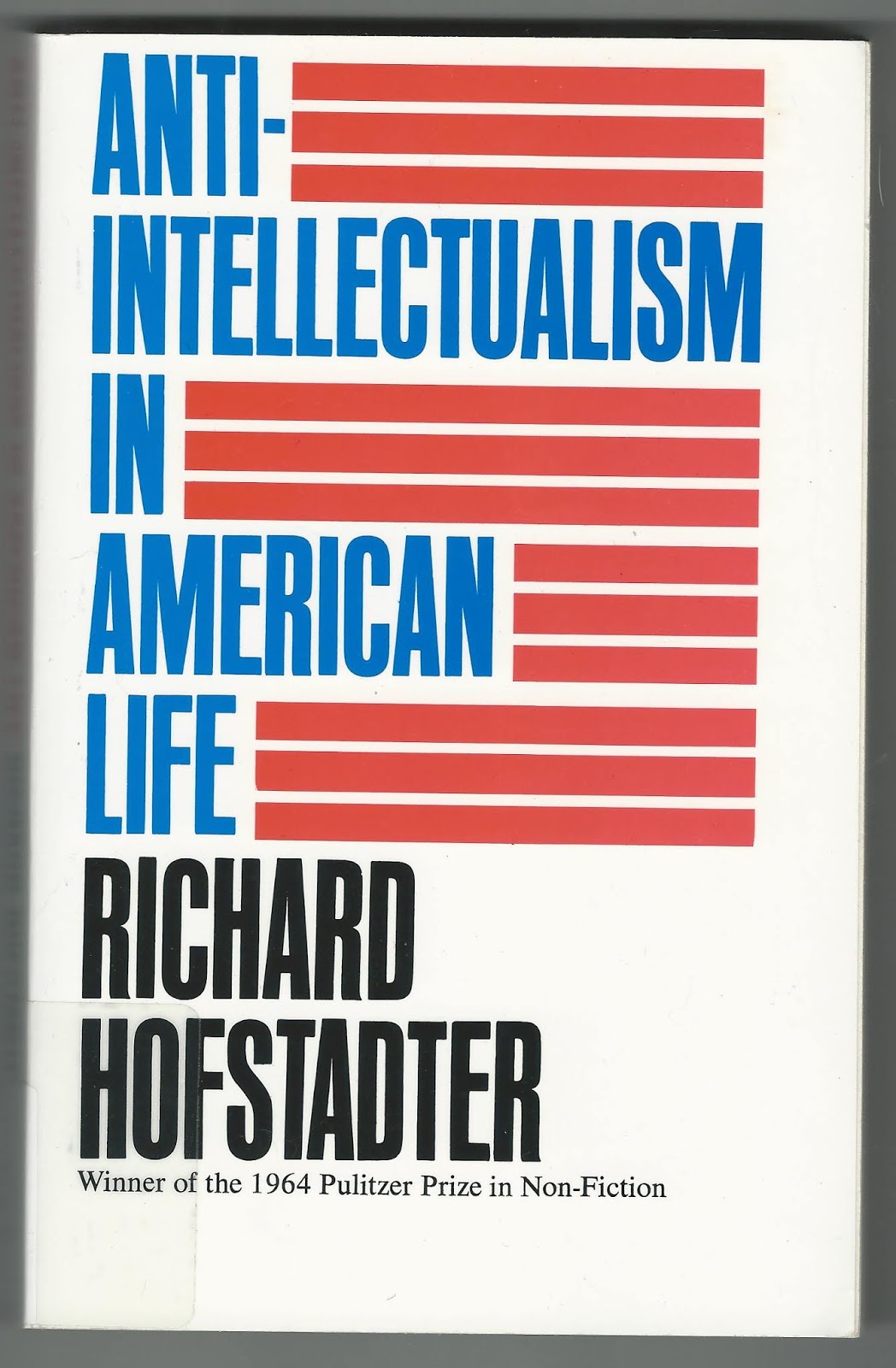 Necessary Facts: Anti-Intellectualism in American Life
