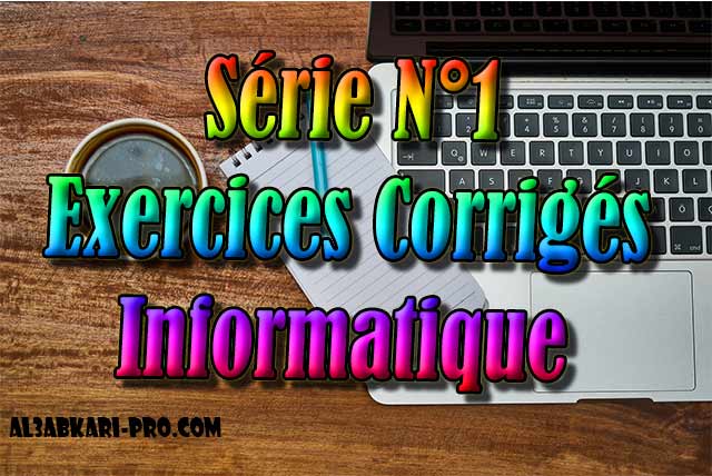 Série Exercices corrigés N°1 Informatique, SMP S4 et SMC S4 PDF
