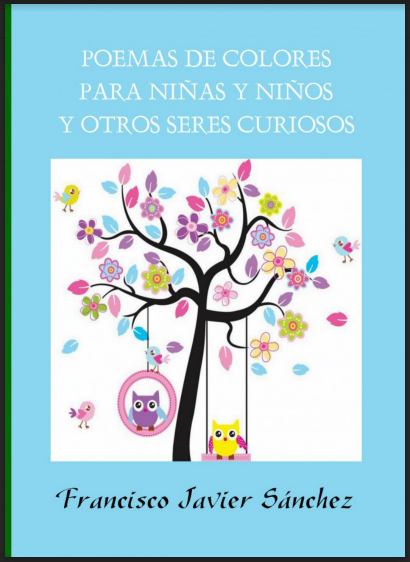 Poemas de colores para niñas y niños y otros seres curiosos. Libro ...