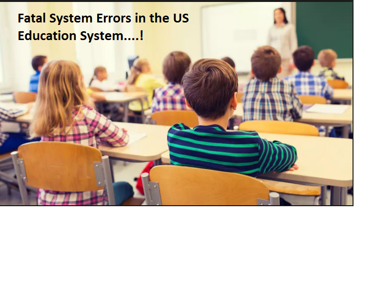 Fatal System Errors in the US Education System....! - EverythinG