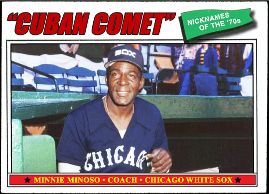 WHEN TOPPS HAD (BASE)BALLS!: NICKNAMES OF THE 1970'S: "THE CUBAN COMET ...