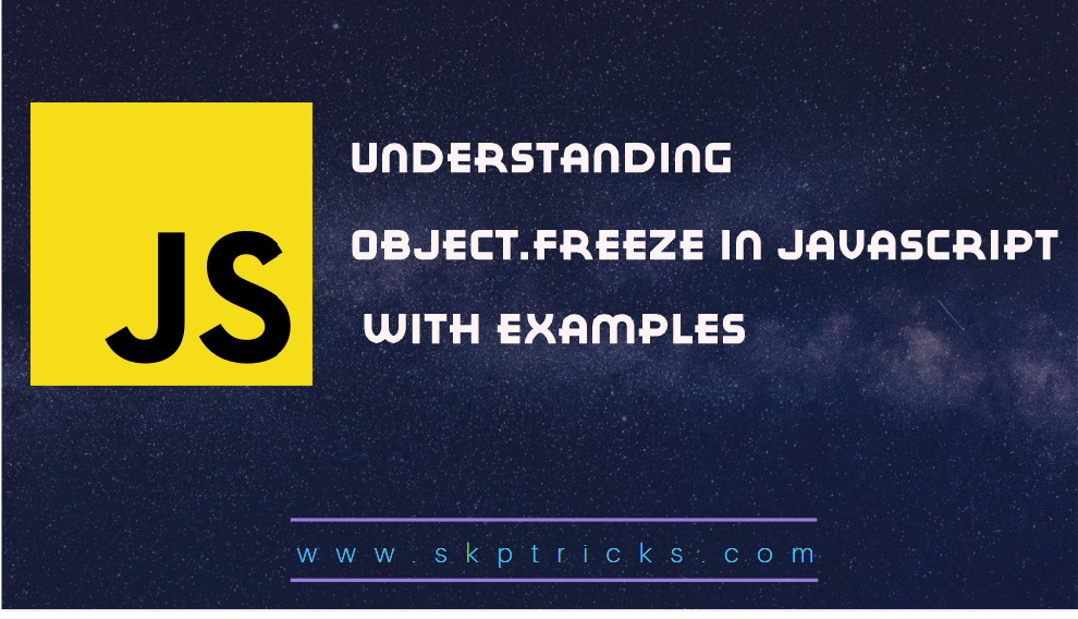 Understanding Object Freeze In Javascript Skptricks