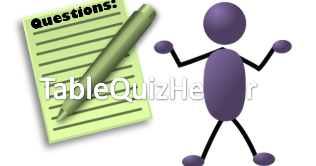Table Quiz Helper: How to write good questions for a table quiz