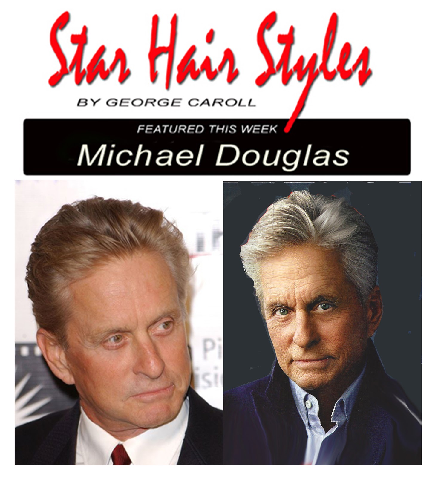 George Caroll / Hollywood Hair Stylist: Michael Douglas Star Hair Style