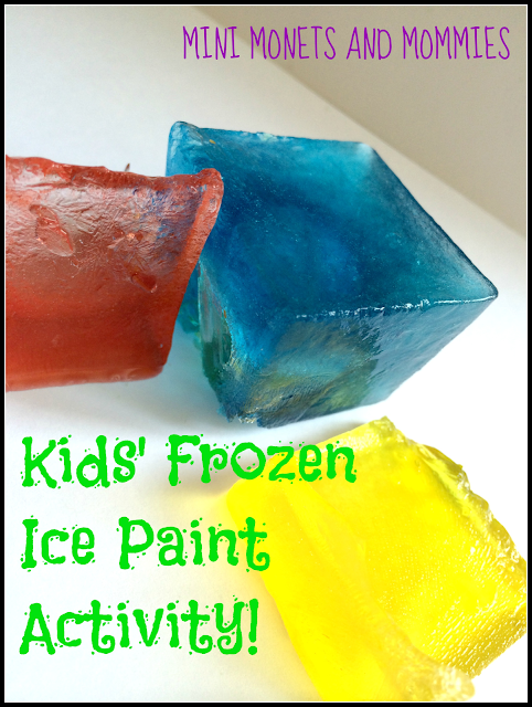 Mini Monets and Mommies: 10 Kids' Ice Art and Science Activities
