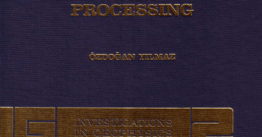 Geociencias Virtual: Seismic Data Processing By Özdoğan Yilmaz - Free Download