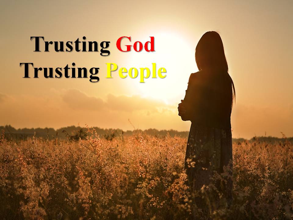 L3: Trusting People, Trusting God.