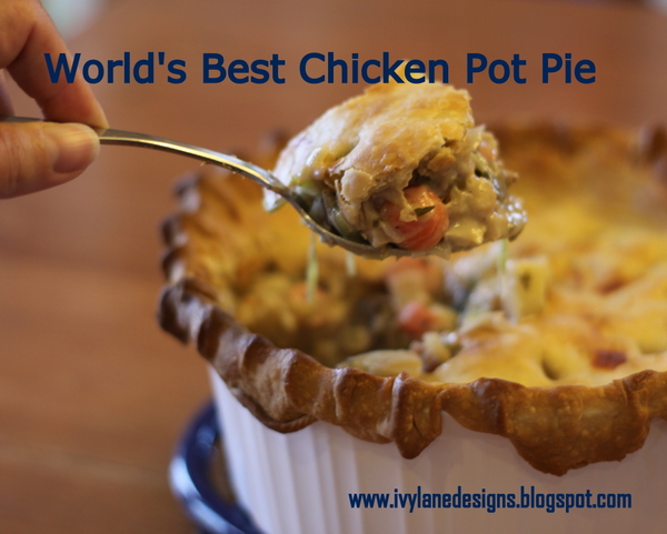 IVY LANE DESIGNS: World's Best Chicken Pot Pie