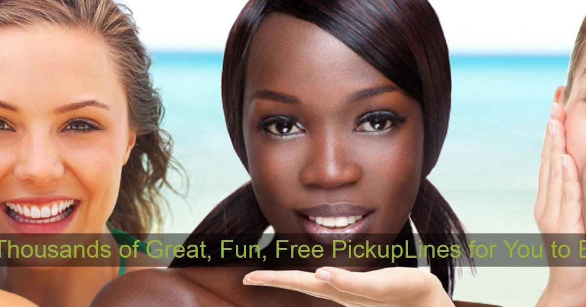 Awesome Pickup Lines Now: How To Make Your Pickup Line Actually Work ...