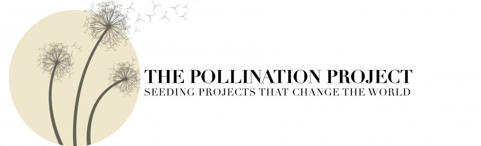 Have Fun • Do Good: Pollination Project: $1,000 seed grants to ...