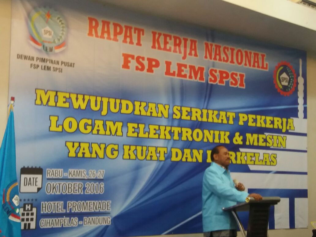 RAKERNAS ; FSP LEM SPSI PERJUANGKAN BURUH SEJAHTERA ~ MEDIA FSP LEM SPSI