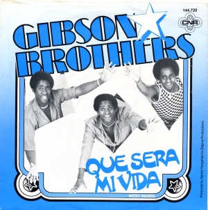 Píldoras de música: Que Sera Mi Vida, Gibson Brothers, 1979