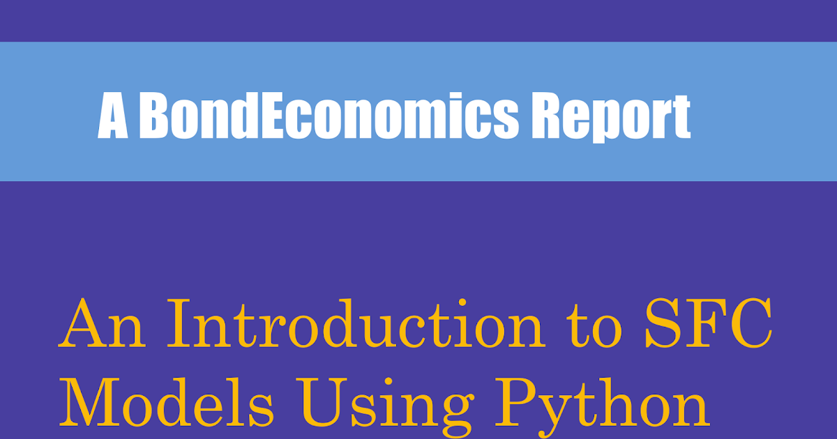 Bond Economics: "An Introduction to SFC Models Using Python" Published