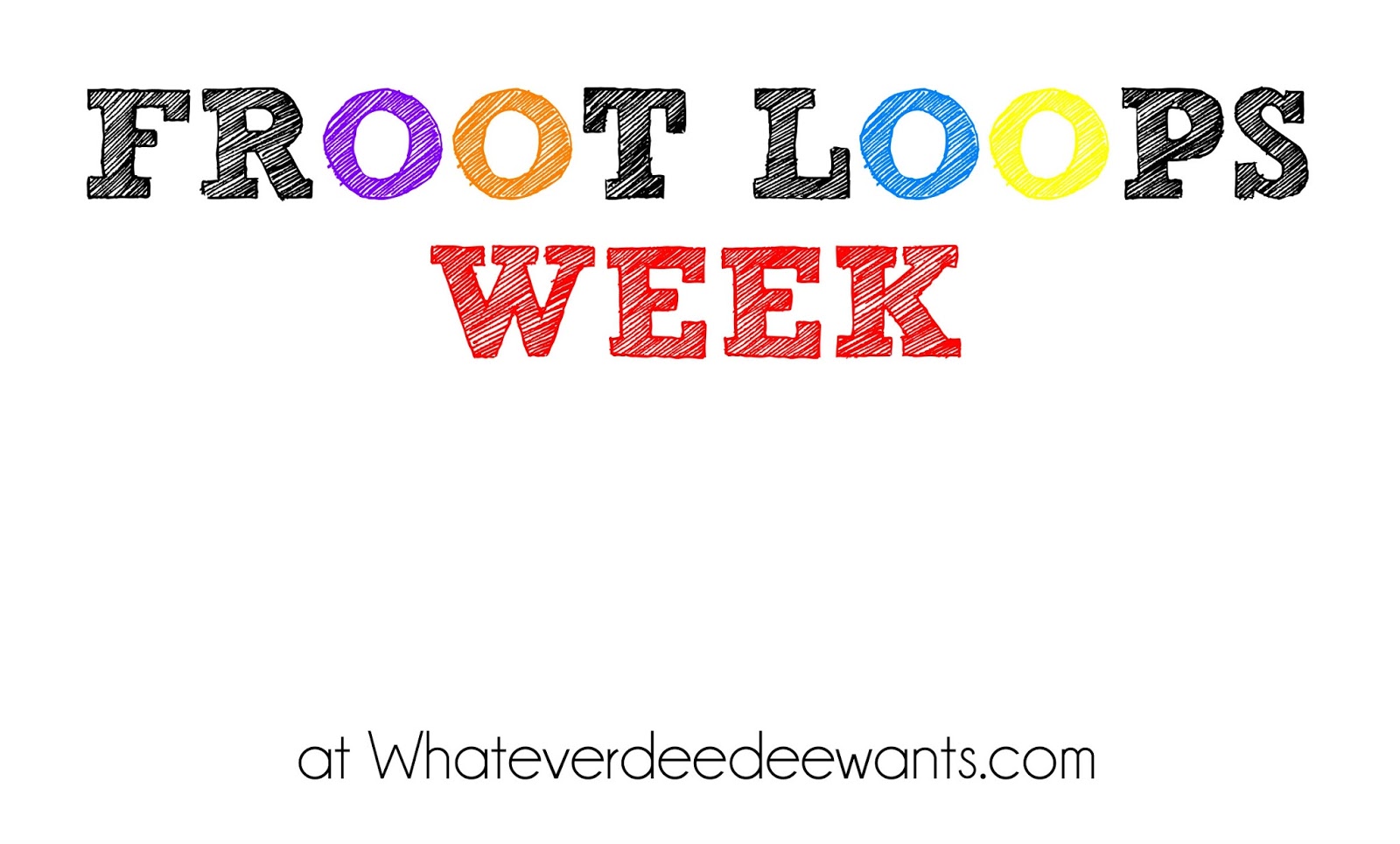 Whatever Dee-Dee wants, she's gonna get it: Froot Loops Name Activity ...