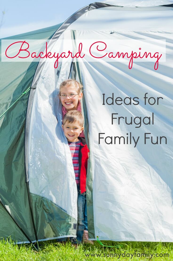 Backyard Camping Ideas for Your Family | Sunny Day Family