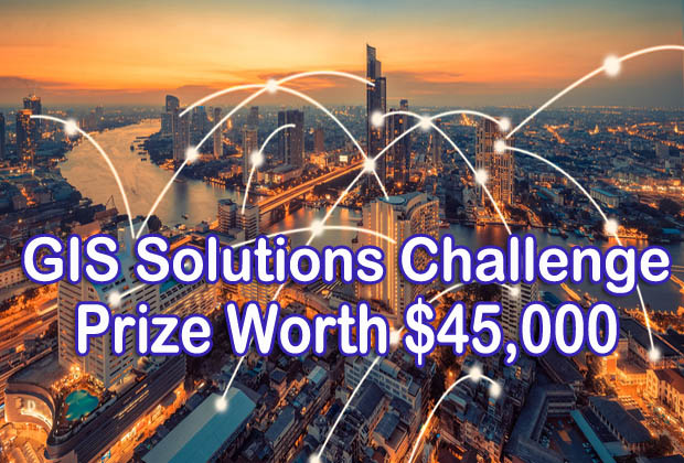 Participate in GIS Solutions Challenge for winning $45,000 - GIS RS GPS