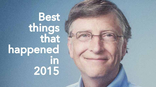 Bill Gates Lists The 6 Best Things That Happened In 2015 | FAB Tech Hub