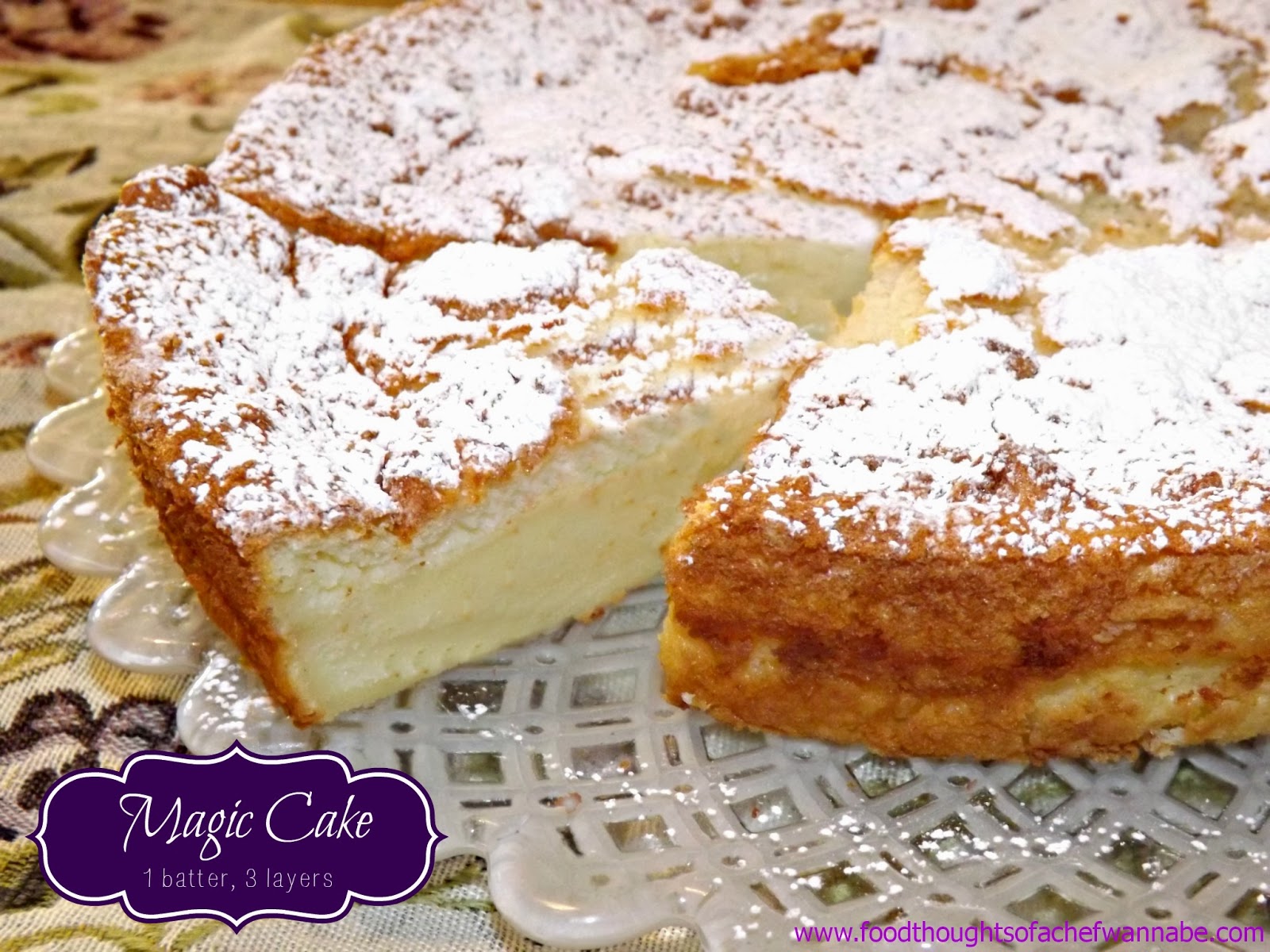 FoodThoughtsOfaChefWannabe: Magic Cake