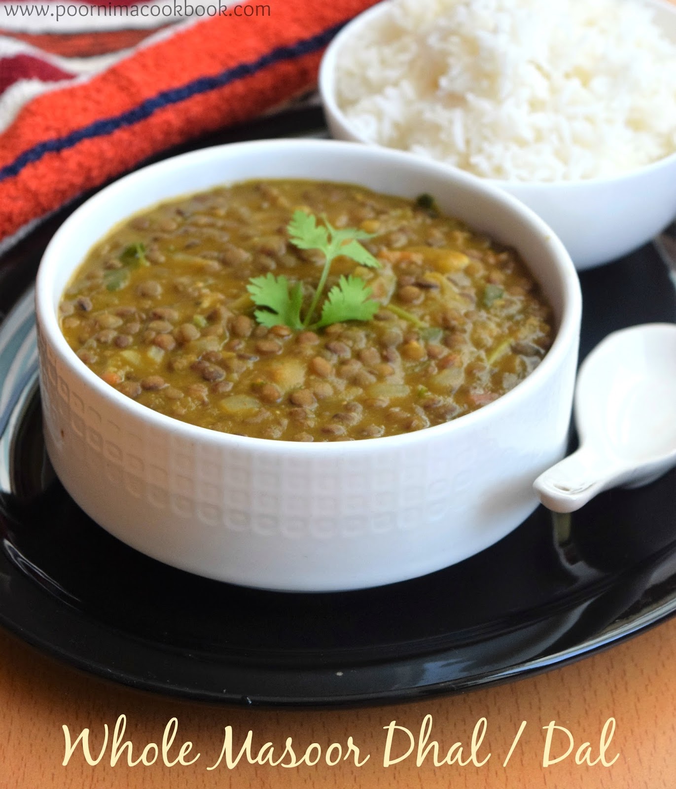 Poornima's Cook Book: Whole Masoor dhal / Masala Masoor Dal Recipe