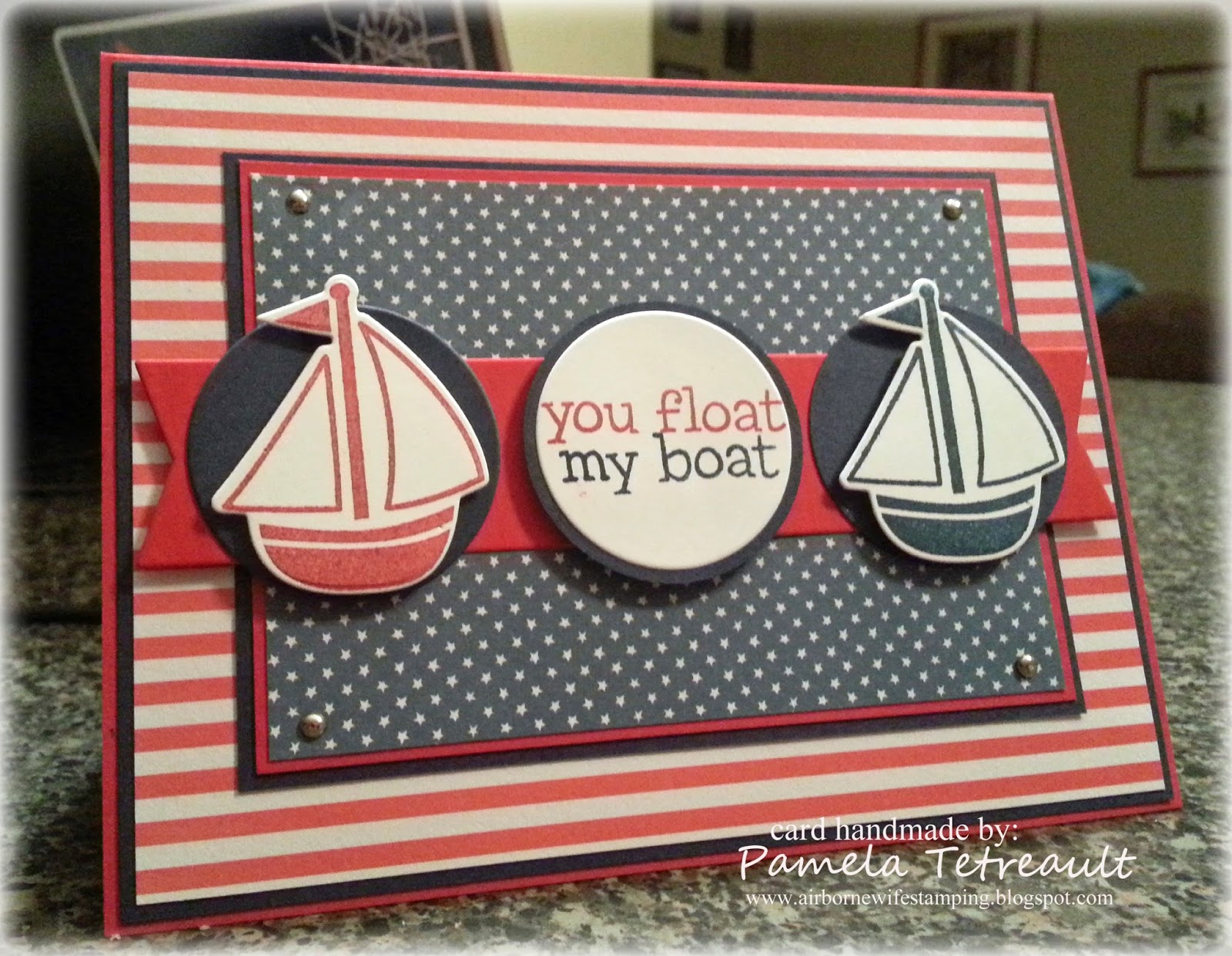airbornewife's stamping spot: "YOU FLOAT MY BOAT" card using some new ...
