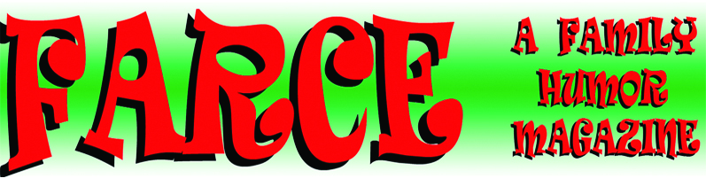 FARCE Magazine: FARCE-A Family Humor Magazine Edition 34 August, 2013