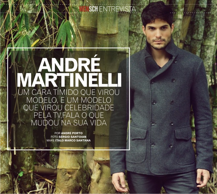 ENTREVISTA: André Martinelli, um cara tímido que virou modelo, e um ...