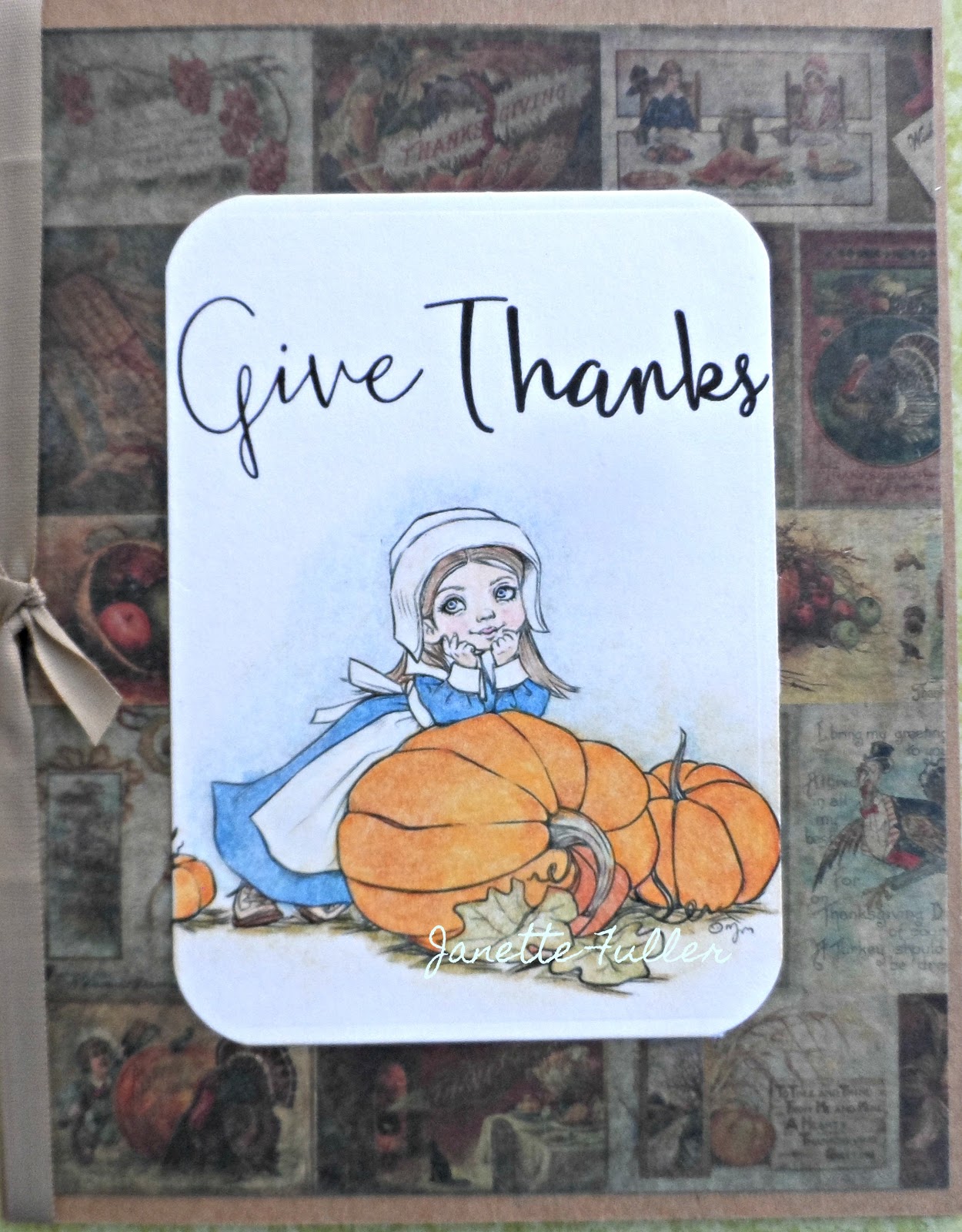 Janette Fuller: Handmade "Give Thanks" Thanksgiving Card