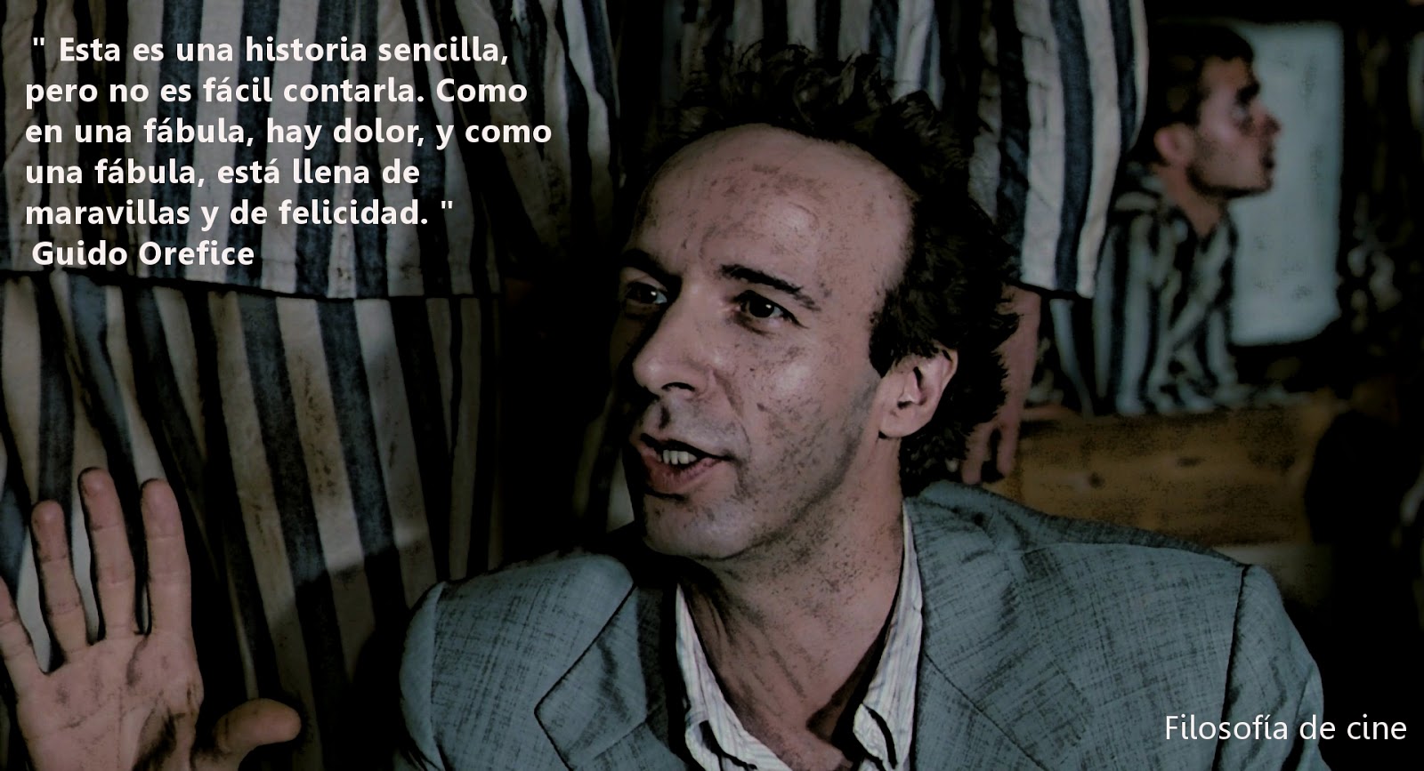 Filosofía para cinéfilos, frases e imágenes de cine. : La vida es bella