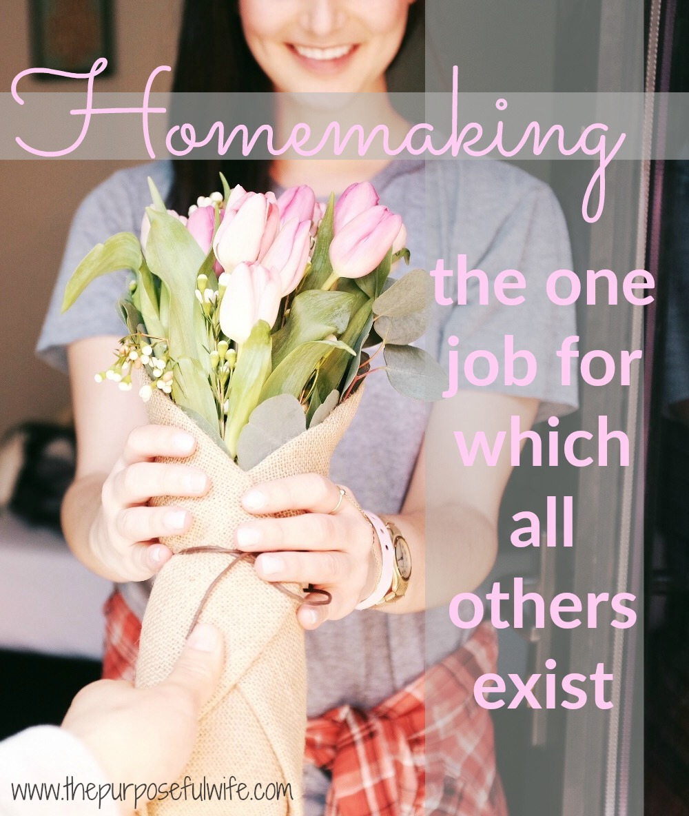 Homemaking: the Job for which All Others Exist