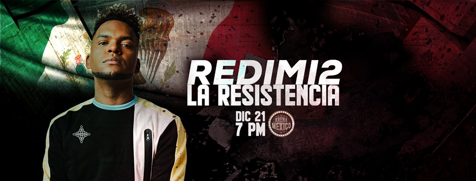 Redimi2 La Resistencia CDMX, Mexico | 21 Diciembre de 2019 - EyC ...