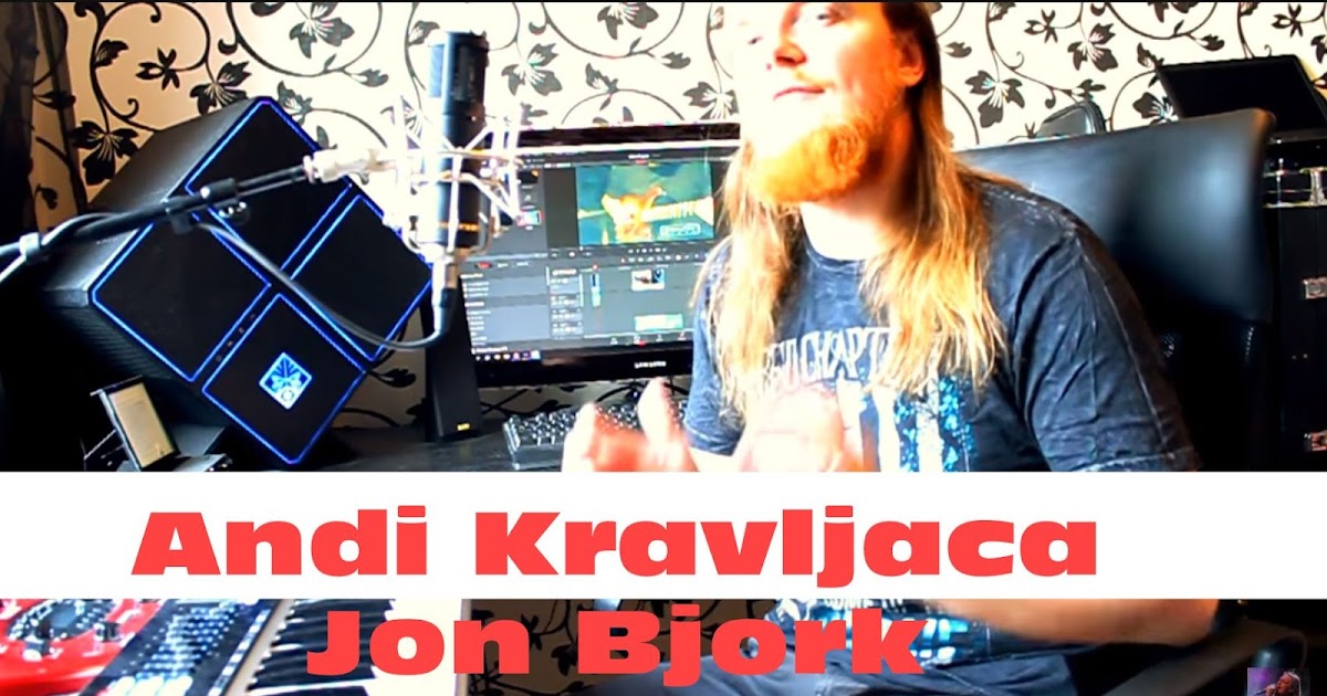 Andi Kravljaca, Jon Bjork: The reason I started making YouTube videos