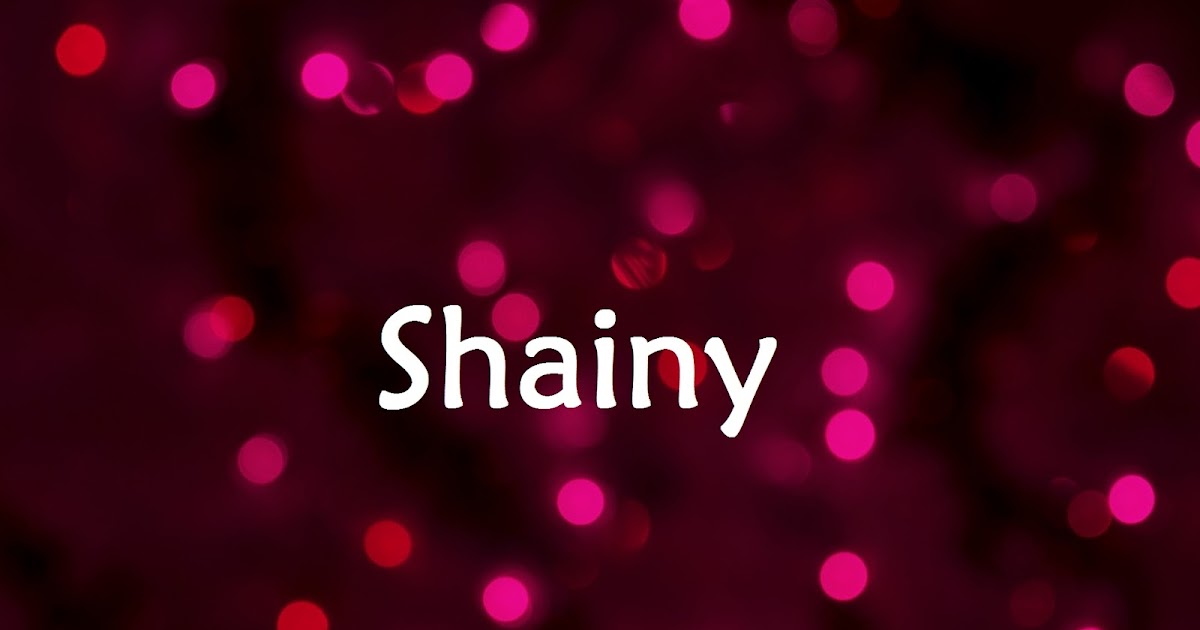 Shainy Name Wallpapers Shainy ~ Name Wallpaper Urdu Name Meaning Name ...