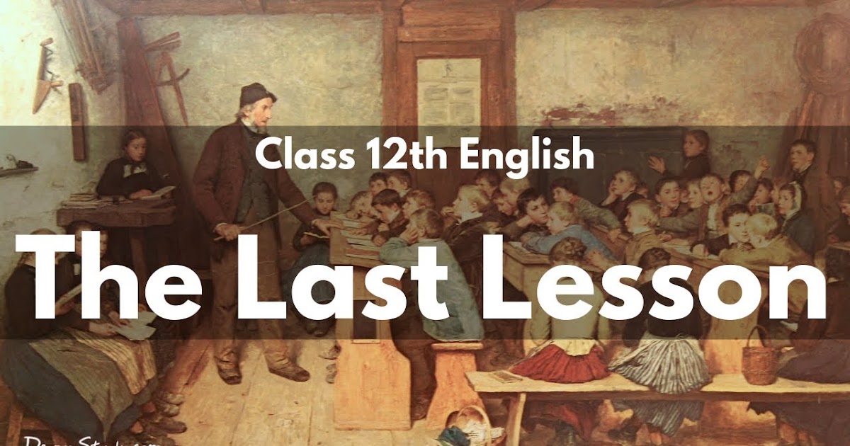Last Lesson English Class 12th
