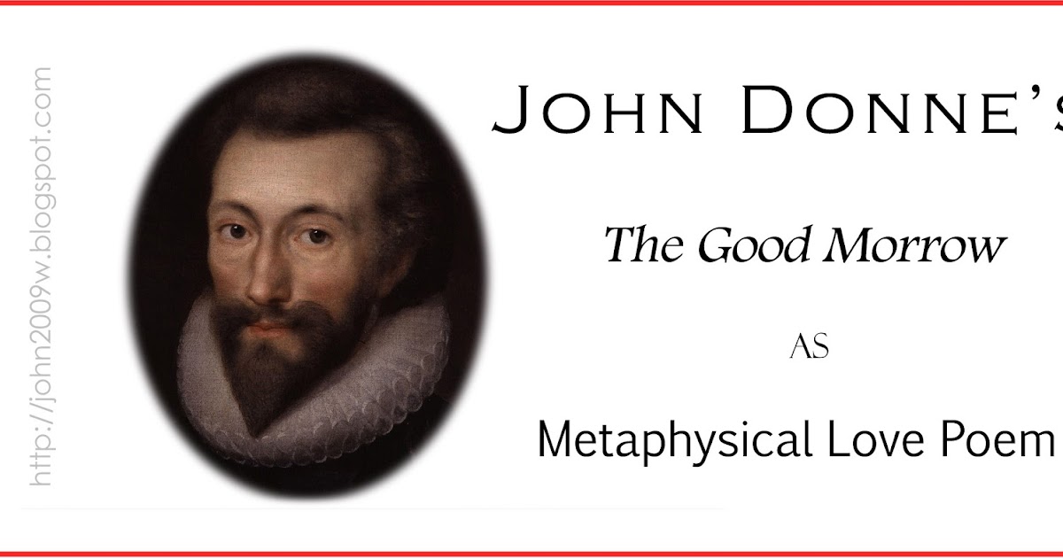 The Good Morrow as a Metaphysical Love Poem ~ Mini Blog